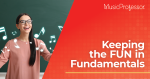 Keeping the FUN in Fundamentals - MusicProfessor Blog
